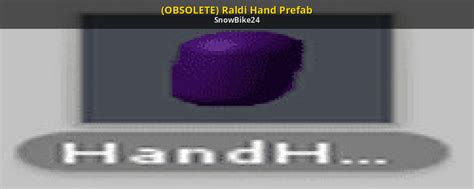 Obsolete Raldi Hand Prefab Modding Tool For Baldis Basics Baldi