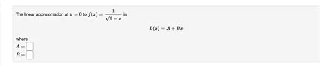 Solved The Linear Approximation At X To F X X Is Chegg Com
