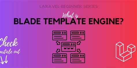 laravel blade template engine a beginner s guide dev community