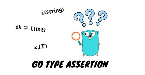 保證型別安全：使用go的type Assertions避免型別錯誤 By Alandev Medium