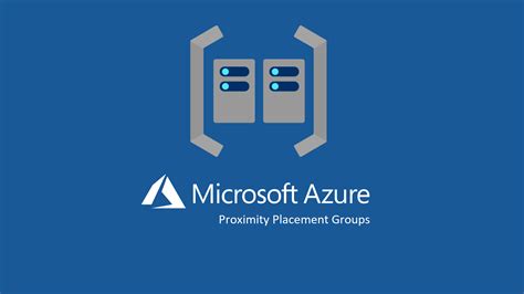 configurazione dei proximity placement groups in microsoft azure ict