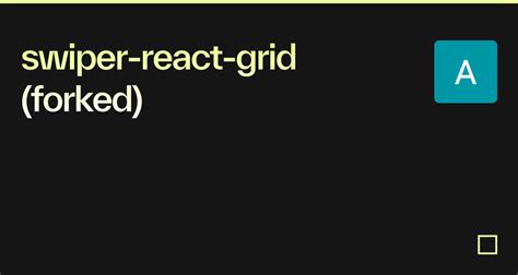 Swiper React Grid Forked Codesandbox Swiper React Grid Forked Codesandbox