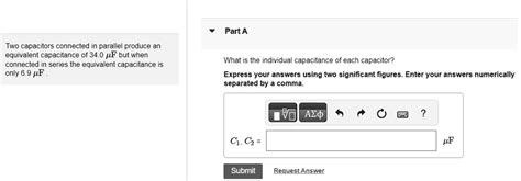 Solved Texts Parta Two Capacitors Connected In Parallel Produce An Equivalent Capacitance Of