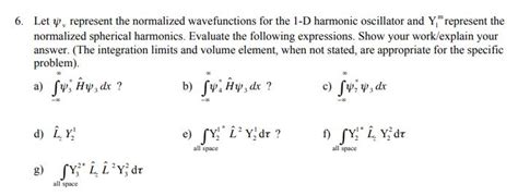 Solved Let Y Represent The Normalized Wavefunctions For Chegg