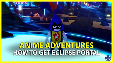 how to get eclipse portal in roblox anime adventures gamer tweak