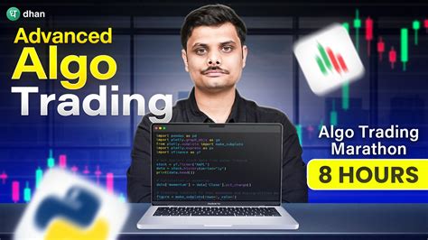 8 Hour Advanced Algo Trading Marathon With Imran Only On Dhanhq