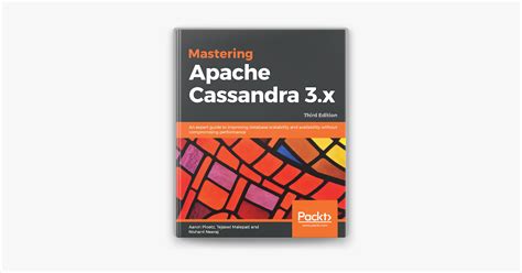 ‎mastering Apache Cassandra 3x By Aaron Ploetz Tejaswi Malepati And Nishant Neeraj On Apple Books
