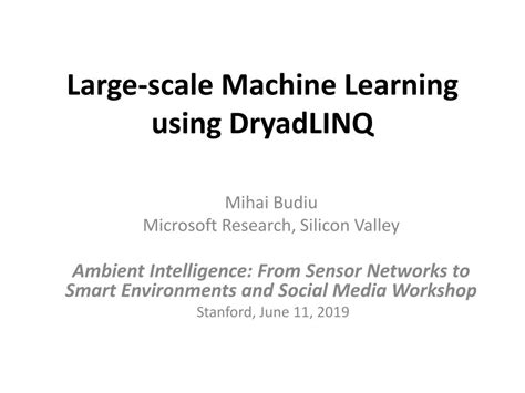PPT Large Scale Machine Learning Using DryadLINQ PowerPoint Presentation ID