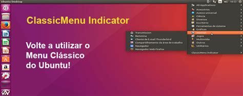 Experimente O Menu De Aplicativos Classic Menu Indicator No Ubuntu