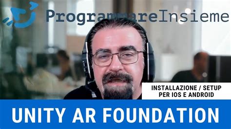 Ar Foundation Unity Come Installarlo E Configurarlo Per Iosandroid E