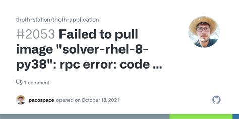 Failed To Pull Image Solver Rhel 8 Py38 Rpc Error Code Unknown