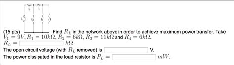 Solved Find RL In The Network Above In Order To Achieve Chegg Com