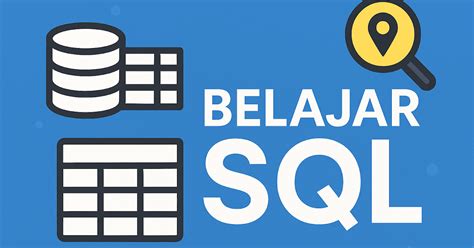 Belajar Sql Untuk Pemula Panduan Lengkap Dan Praktis