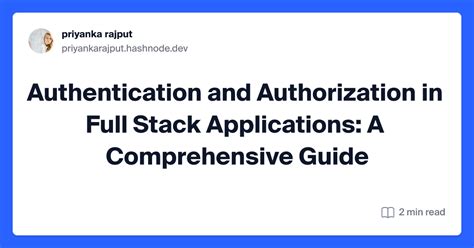 authentication and authorization in full stack applications a compreh