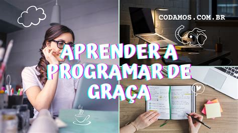 Como Começar Com Programação Em 2023 De Graça E Online Br