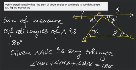 Verify Experimentally That The Sum Of Three Angles Of A Triangle Is Two