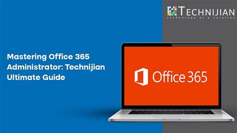 Mastering Office 365 Administration A Comprehensive Guide By Technijian Dec 2023 Medium