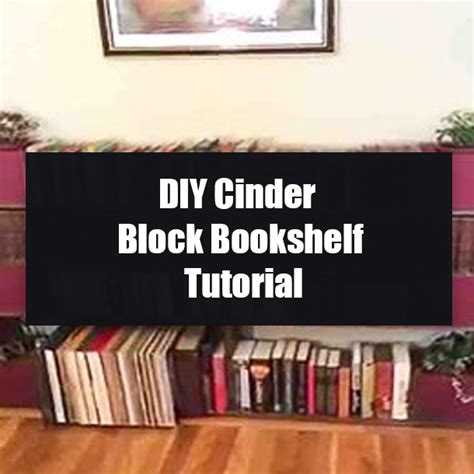 DIY Cinder Block Bookshelf Tutorial