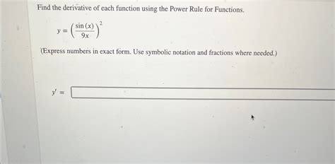 Solved Find The Derivative Of Each Function Using The Power