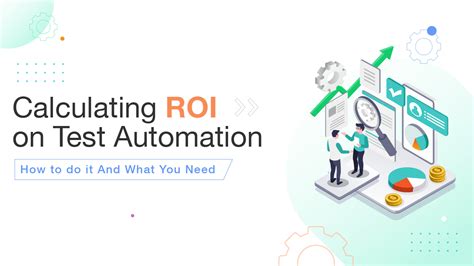 How To Calculate Roi Test Automation And What You Need