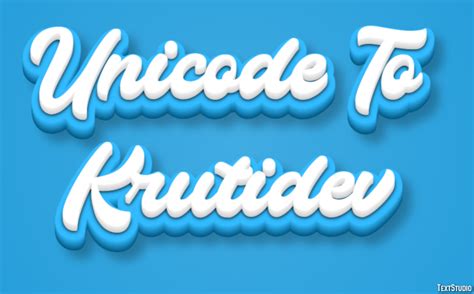 Unicode To Krutidev Text Effect And Logo Design Font