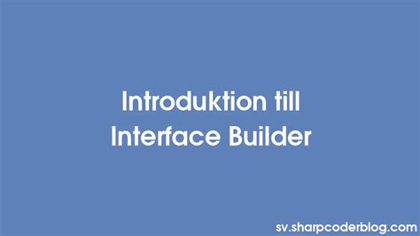 Introduktion Till Interface Builder Sharp Coder Blog