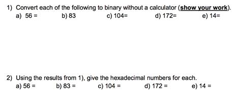 Solved Convert Each Of The Following To Binary Without A