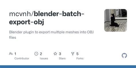 Github Mcvnhblender Batch Export Obj Blender Plugin To Export Multiple Meshes Into Obj Files