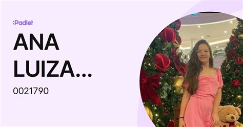 Ana Luiza Cheippe Da Silva 0021790 Profile Padlet