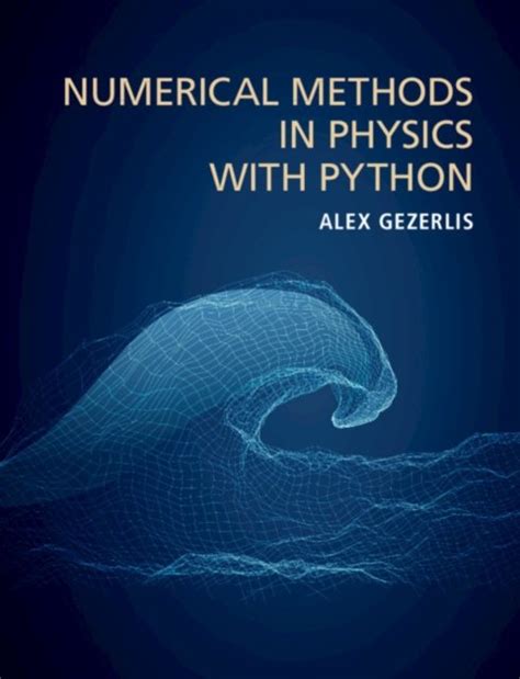 Numerical Methods In Physics With Python Opracowanie Zbiorowe