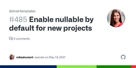 Enable Nullable By Default For New Projects · Issue 485 · Dotnettemplates · Github