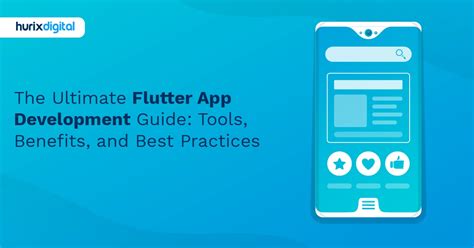 Flutter Mobile App Development Guide Tools And Best Practices