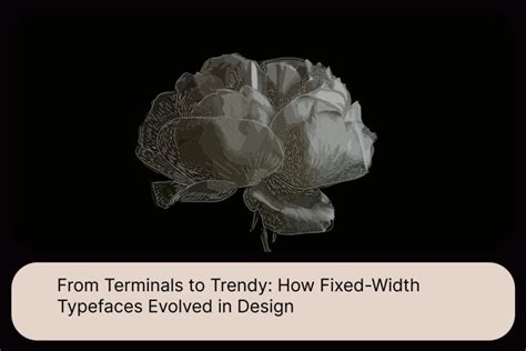 From Terminals To Trendy How Fixed Width Typefaces Evolved In Design Longhorn Array Database