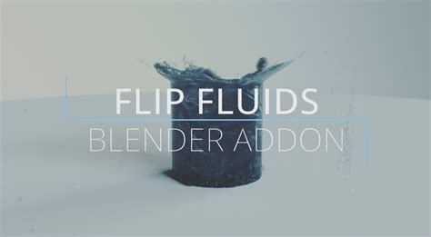 Call For Betatesters FLIP Fluids Add On BlenderNation