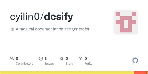 Github Cyilin0dcsify 🃏 A Magical Documentation Site Generator
