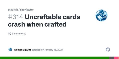 Uncraftable Cards Crash When Crafted · Issue 314 · Pixeltrisygomaster