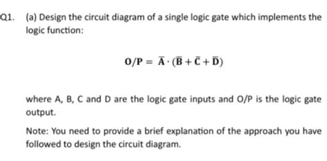 Solved Q1 A Design The Circuit Diagram Of A Single Logic Gate Which