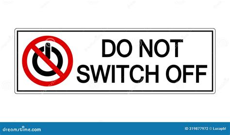 Do Not Switch Off Ban Sign With Power Button Symbol And Text On The Right Stock Vector