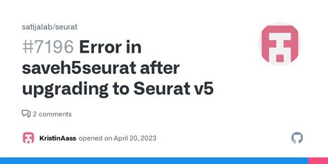 Error In Saveh5seurat After Upgrading To Seurat V5 · Issue 7196