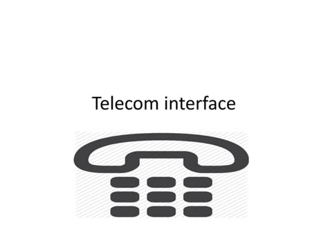 Telecom Interface Ppt