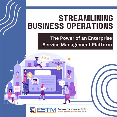 Streamlining Business Operations The Power Of An Enterprise Service Management Platform