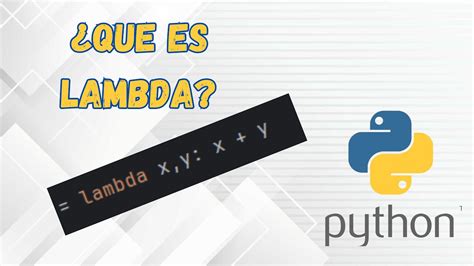 Qué Es Lambda En Python Tutorial Python 5 Cómo Usar Lambda Y Para Qué Sirve Youtube