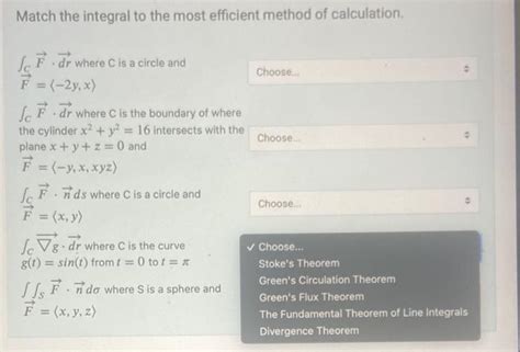 Solved Match The Integral To The Most Efficient Method Of