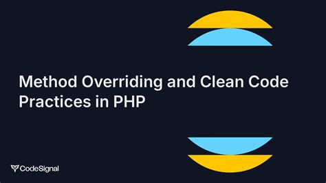 Method Overriding And Clean Code Practices In Php Codesignal Learn