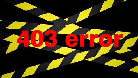 How To Fix The 403 Forbidden Error Reactionary Times