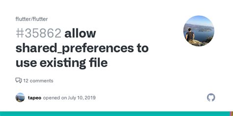 Allow Sharedpreferences To Use Existing File · Issue 35862 · Flutter