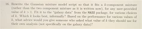 Solved Rewrite The Gaussian Mixture Model Script So That It