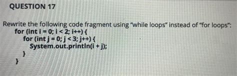 Solved Question 17 Rewrite The Following Code Fragment Using