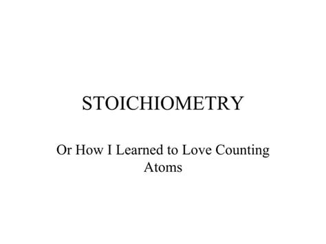 Stoichiometry Pptx