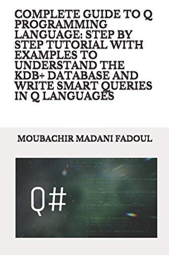 Complete Guide To Q Programming Language Step By Step Tutorial With